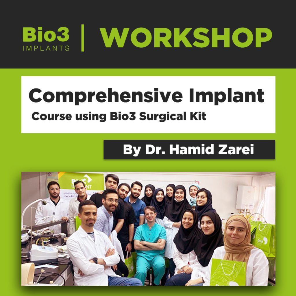 دوره آموزشی Bio3 Implant Introduction and Hands On توسط دکتر آسایش